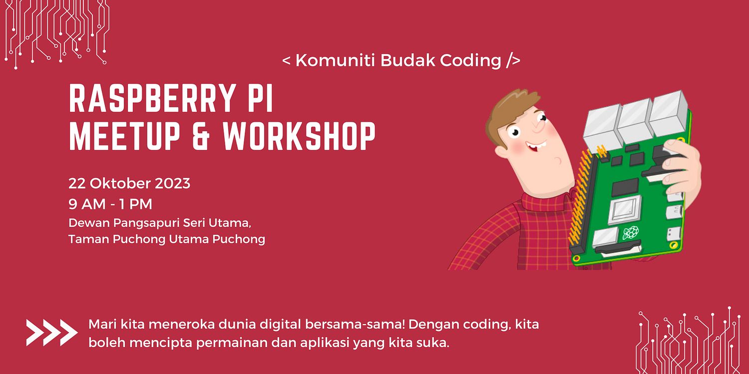 Raspberry Pi Meetup and Workshop @ Selangor – Raspberry Pi Events